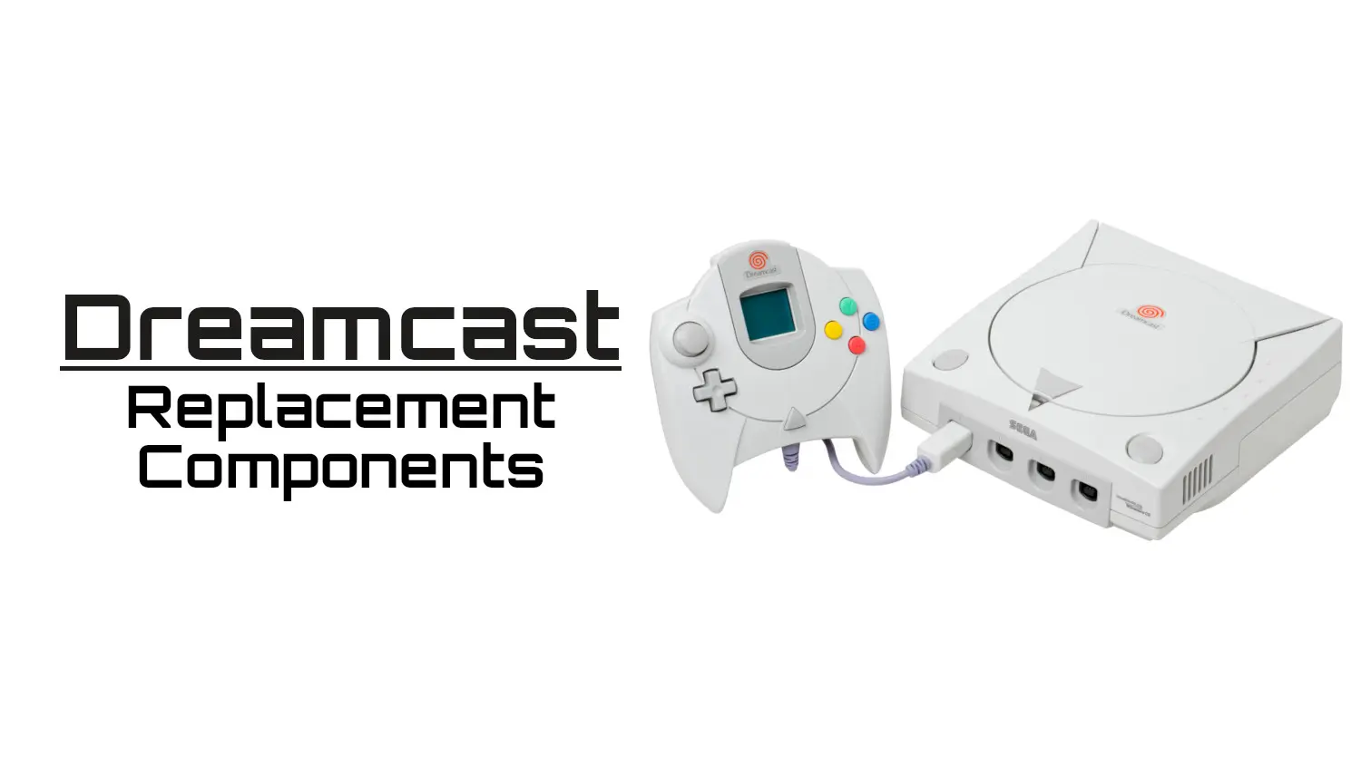 Dreamcast Replacement Components – Muramasa Entertainment